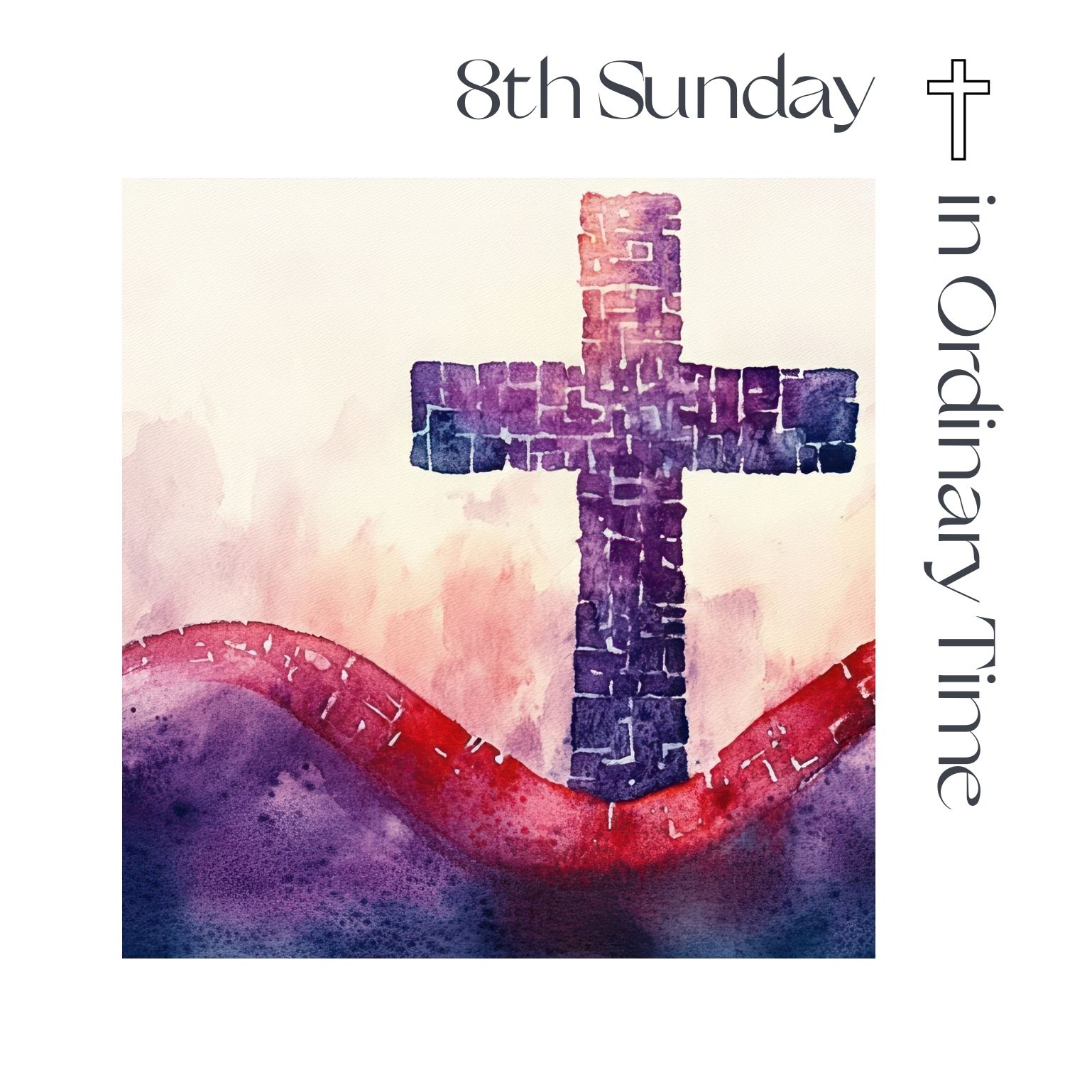 8th Sunday in Ordinary Time | St. Anne Catholic Church